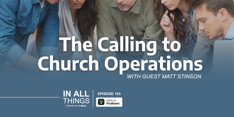 Episode 193: The Calling to Church Operations - EPConnection