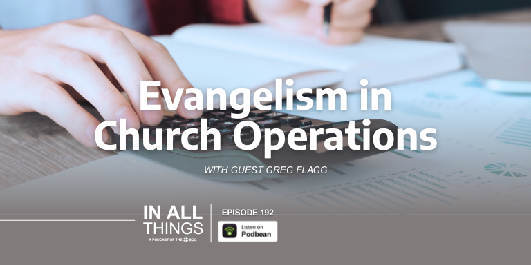 Episode 192: Evangelism in Church Operations - EPConnection